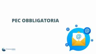 PEC obbligatoria: da quando e perchè